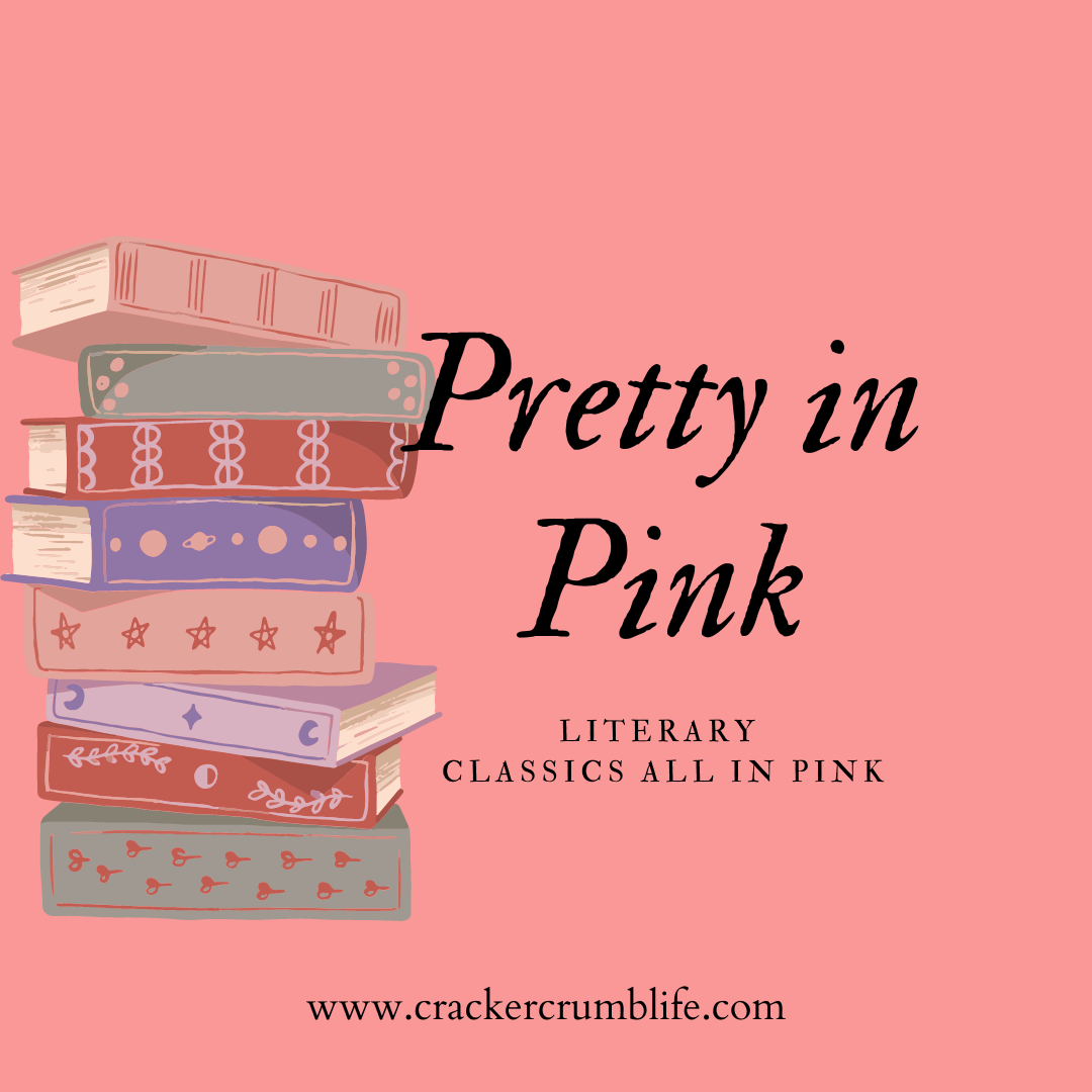 Pretty in Pink: Literary Classics – Still Life, With Cracker Crumbs..
