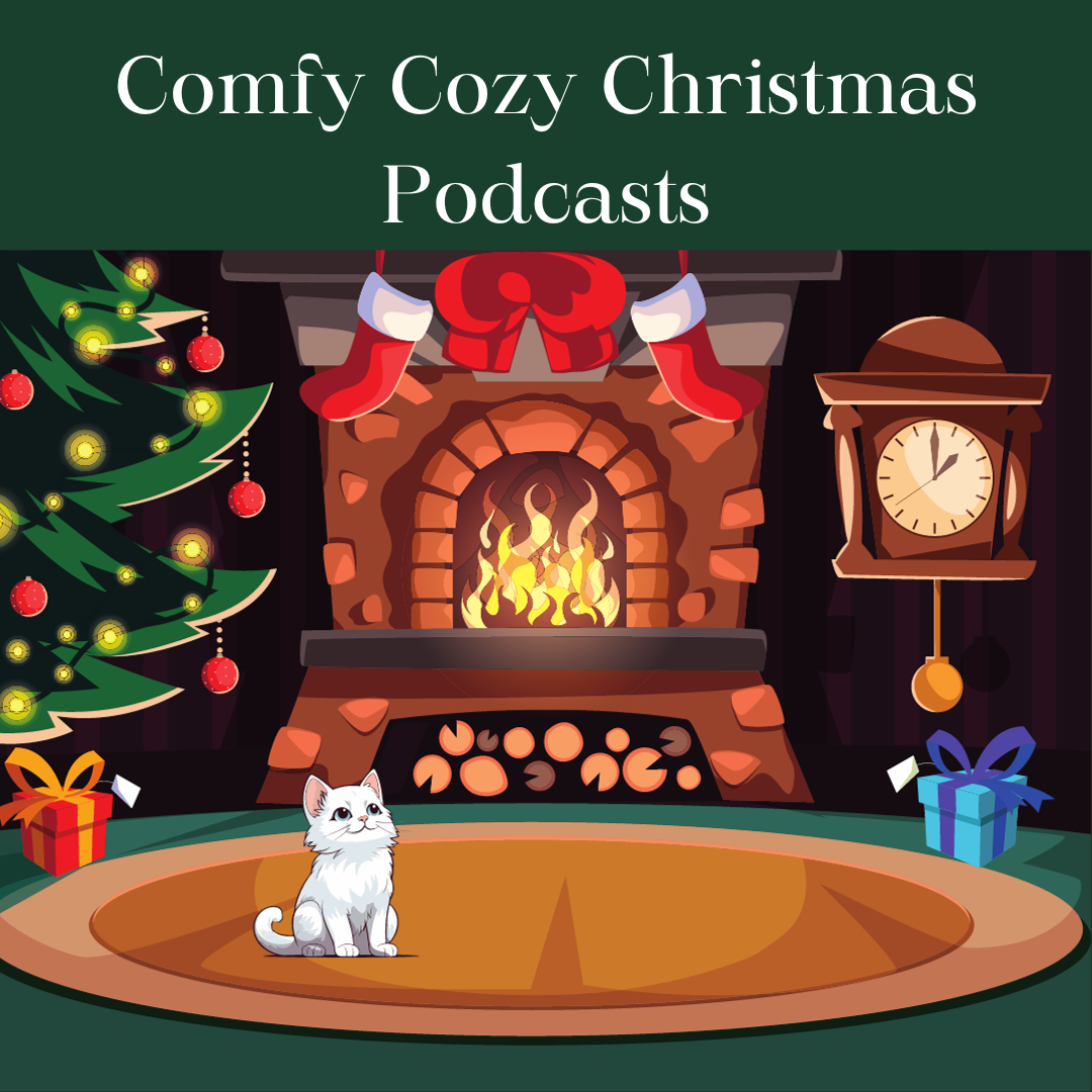 Comfy Cozy Christmas Podcasts! – Still Life, With Cracker Crumbs..